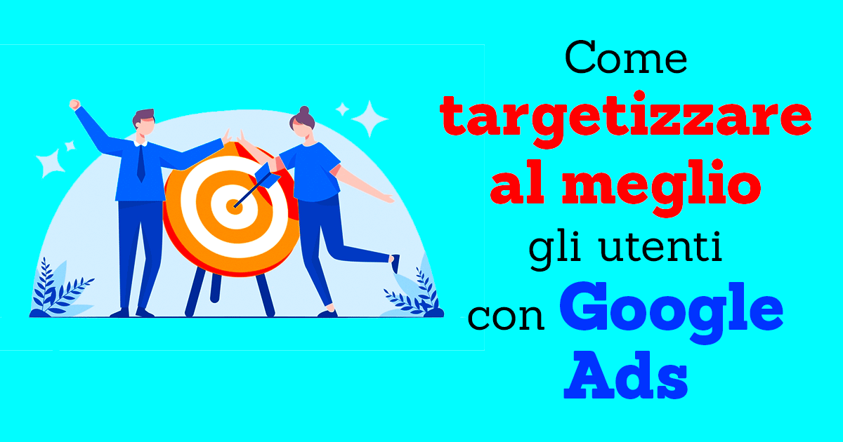 Google Ads: cos’è, come funziona, a cosa serve